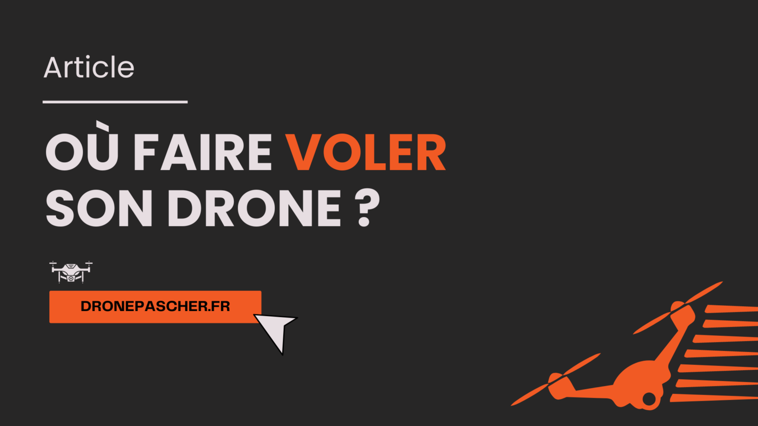 Où faire voler son drone ? - Législation en France [2025]